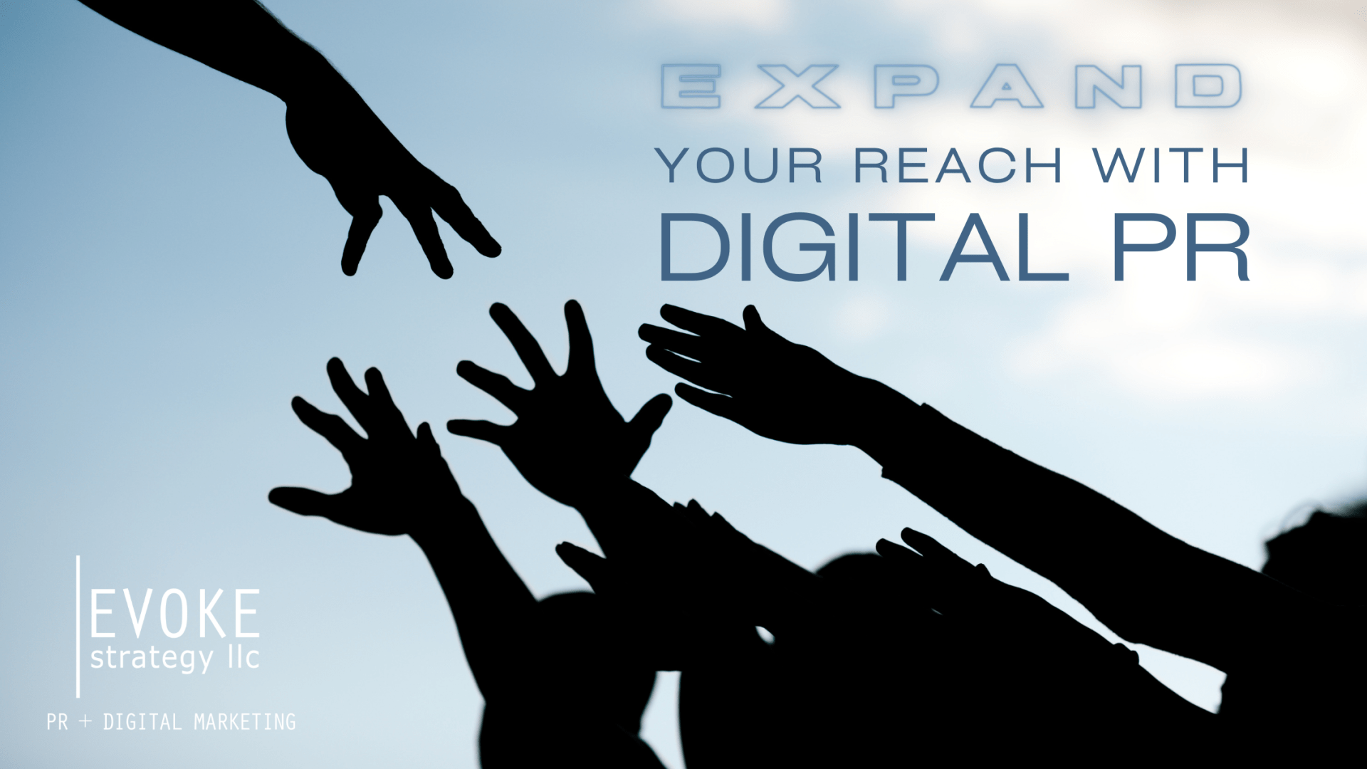 Expand Your Reach With Digital PR - Evoke Strategy